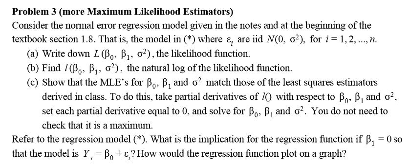 Solved Problem 3 (more Maximum Likelihood Estimators) | Chegg.com