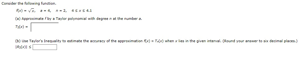 Solved Consider the following function. f(x) = root x, a = | Chegg.com
