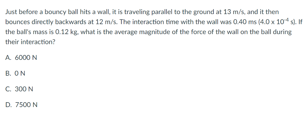 Solved Just before a bouncy ball hits a wall, it is | Chegg.com