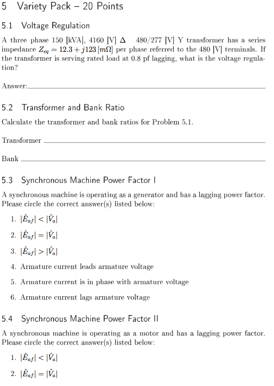 Solved A three phase 150 [kVA], 4160 [V] Delta 480/277 [V] Y | Chegg.com