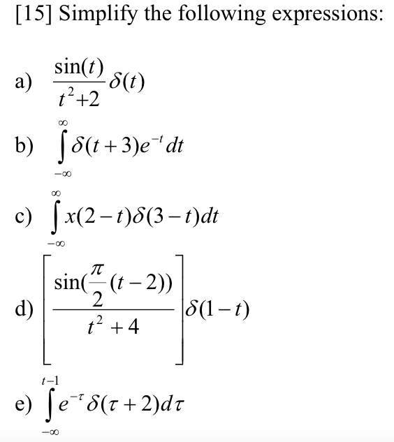 Solved Simplify the following expressions: sin(t)/t2 + 2 | Chegg.com