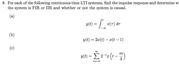 Solved For each of the following continuous-time LTI | Chegg.com