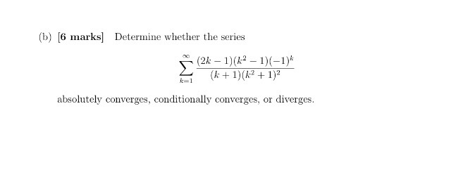 Solved Determine whether the series sigma^infinity_k = 1 (2k | Chegg.com