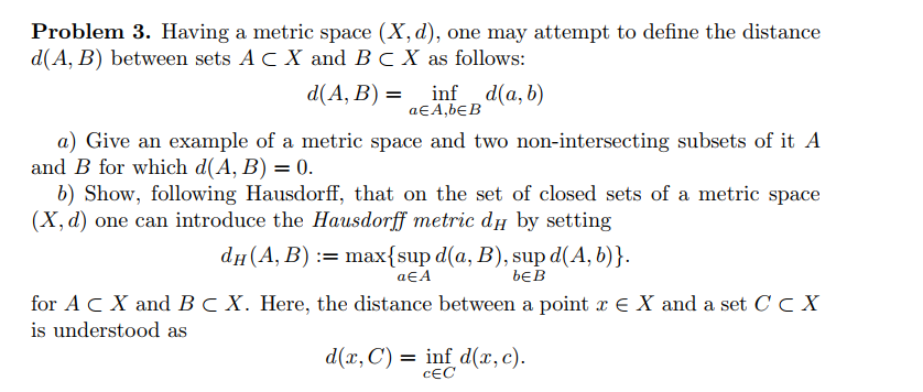 Solved Problem 3. Having a metric space (X, d), one may | Chegg.com