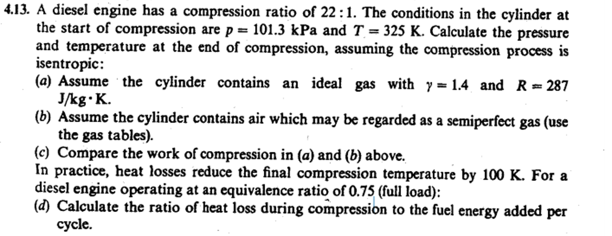 Solved: A Diesel Engine Has A Compression Ratio Of 22:1. T... | Chegg.com