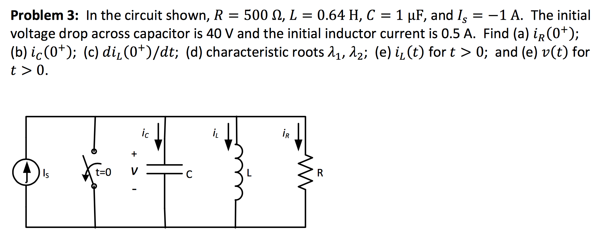 Solved In the circuit shown, R = 500 Ohm, L = 0.64 H, C = 1 | Chegg.com
