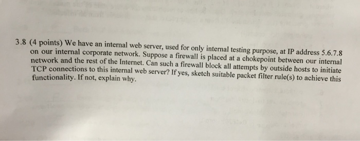 Solved We have an internal web server, used for only | Chegg.com
