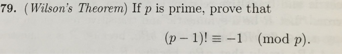 Solved Wilson's Theorem If p is prime, prove that (p - 1)! | Chegg.com