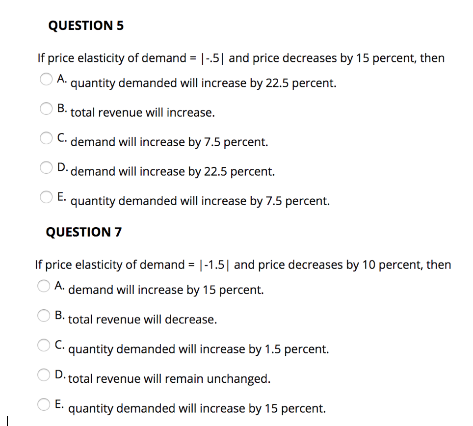 Solved If price elasticity of demand = |-.5| and price | Chegg.com