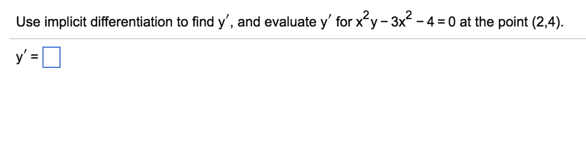 Solved Use implicit differentiation to find y', and evaluate | Chegg.com