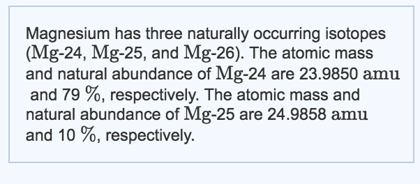 Solved Magnesium has three naturally occurring isotopes | Chegg.com