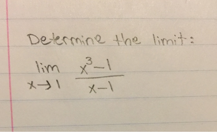 Solved Determine the limit: lim_x rightarrow 1 x^3 - 1/x - | Chegg.com