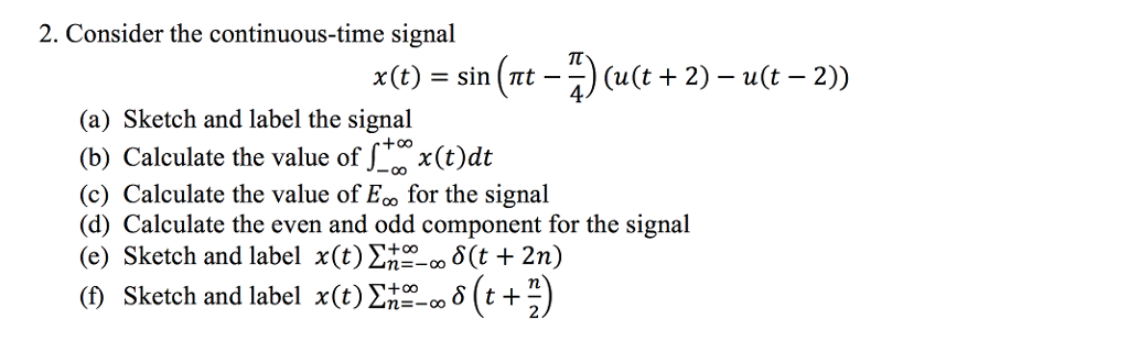 Solved Consider the continuous-time signal x(t) = sin (pi t | Chegg.com