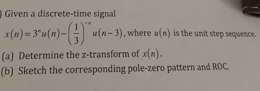 Solved Given a discrete-time signal u (n-3), where u(n) is | Chegg.com
