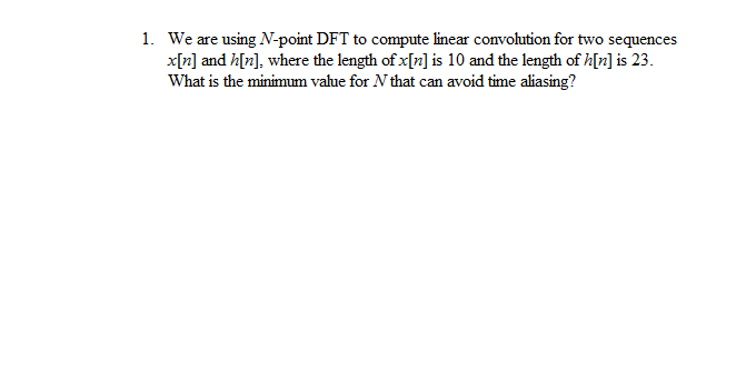 Solved We are using N-point DFT to compute linear | Chegg.com
