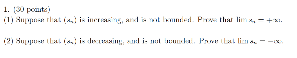 Solved Suppose that (s_n) is increasing, and is not bounded. | Chegg.com