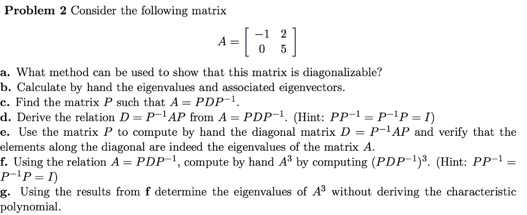 Solved Problem 2 Consider the following matrix A = -1 21 A= | Chegg.com