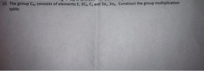 Solved The group C4v consists of elements E, 2C4,C2 | Chegg.com