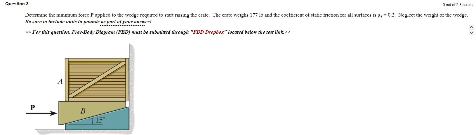Solved Determine the minimum force P applied to the wedge | Chegg.com