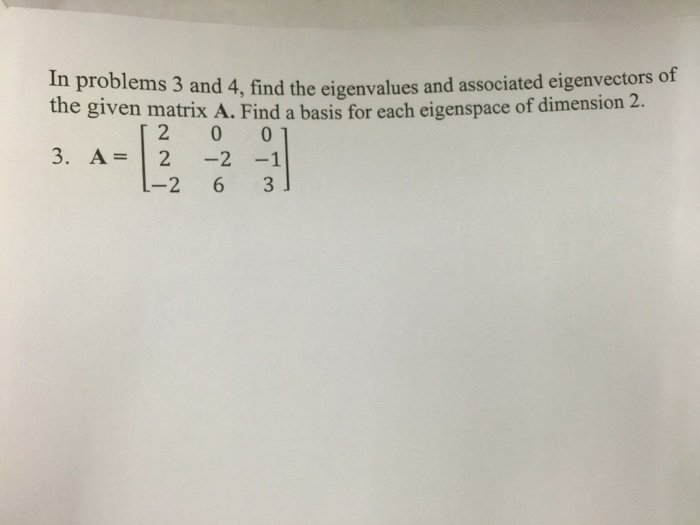 Solved In Problems 3 And 4 Find The Eigenvalues And 