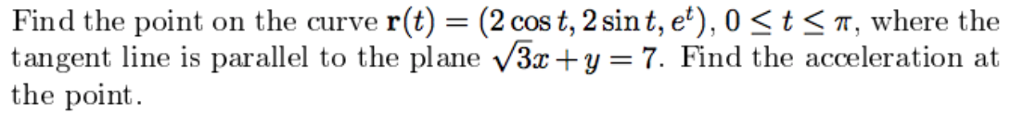 Solved Find the point on the curve r(t) = (2 cos t, 2 sint, | Chegg.com