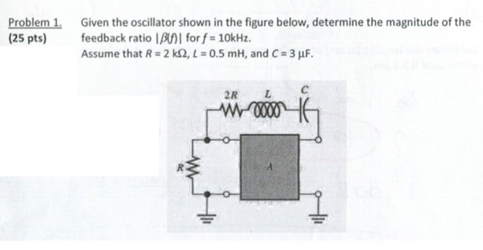 Solved Given the oscillator shown in the figure below, | Chegg.com