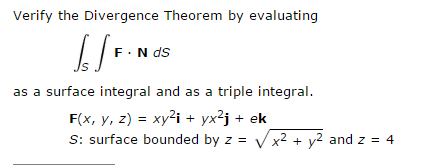 Solved Verify the Divergence Theorem by evaluating integrate | Chegg.com