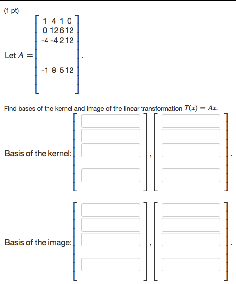 Solved Let A = [1 0 -4 -1 4 12 -4 8 1 6 2 5 0 12 12 12] | Chegg.com