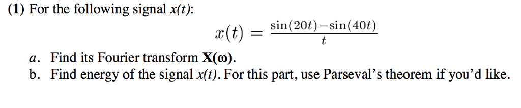 Solved (1) For the following signal x(t): | Chegg.com