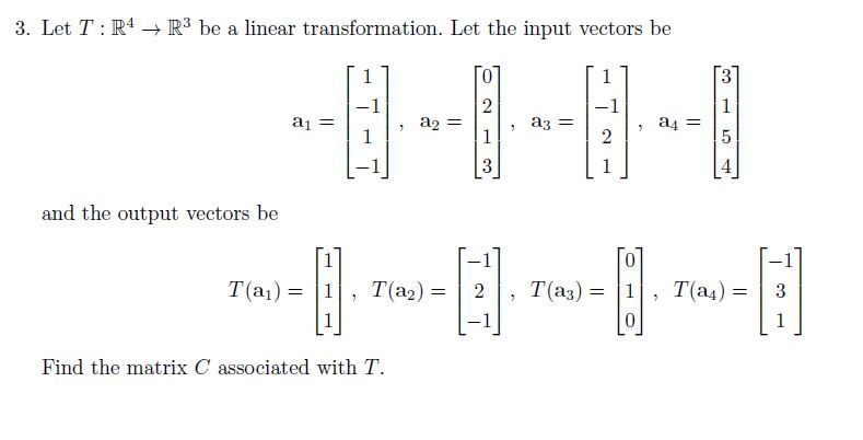 Solved 3. Let T : R4 → R3 be a linear transformation. Let | Chegg.com