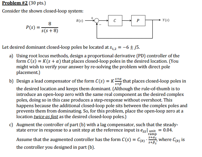 Solved Consider the shown closed-loop system: P(s) = 8/s(s + | Chegg.com