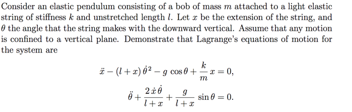 Solved Consider an elastic pendulum consisting of a bob of | Chegg.com