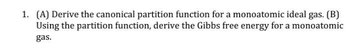 Solved 1. (A) Derive the canonical partition function for a | Chegg.com