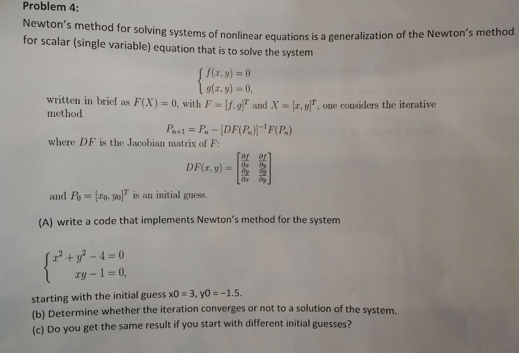 Solved Problem 4: Newton's method for solving systems of | Chegg.com Solved Problem 4: Newton's method for solving systems of | Chegg.com