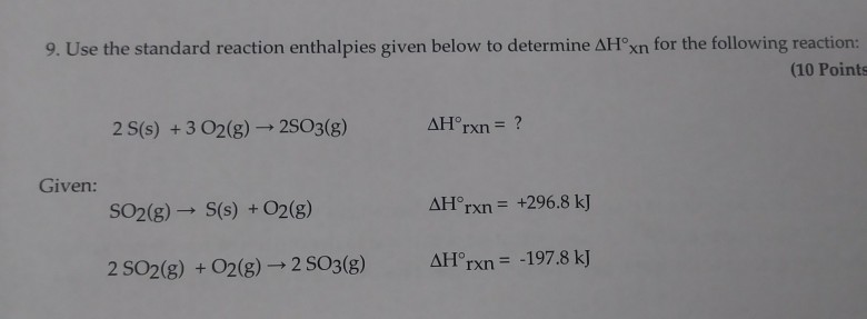Solved 9. Use the standard reaction enthalpies given below | Chegg.com