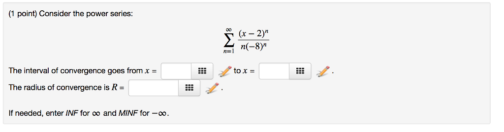 Solved Consider the power series: sigma^infinity _n = 1 (x | Chegg.com