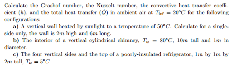 Calculate the Grashof number, the Nusselt number, the | Chegg.com