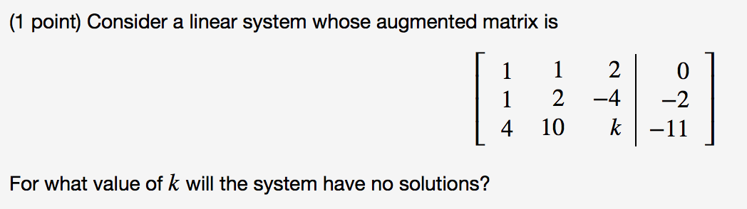 Solved Consider a linear system whose augmented matrix is | Chegg.com