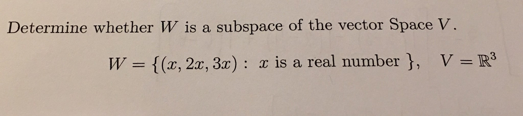 Solved Determine whether W is a subspace of the vector Space | Chegg.com