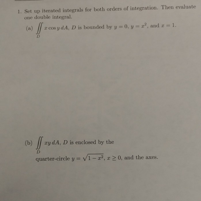 Solved 1. Set up iterated integrals for both orders of | Chegg.com