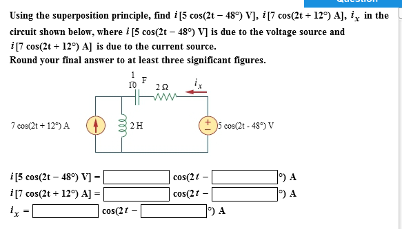 Solved Using the superposition principle, find i[5 cos(2t - | Chegg.com