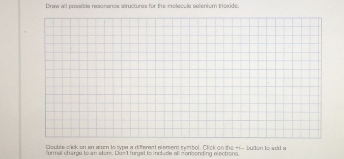 Solved Draw all possible resonance structure for the mole | Chegg.com