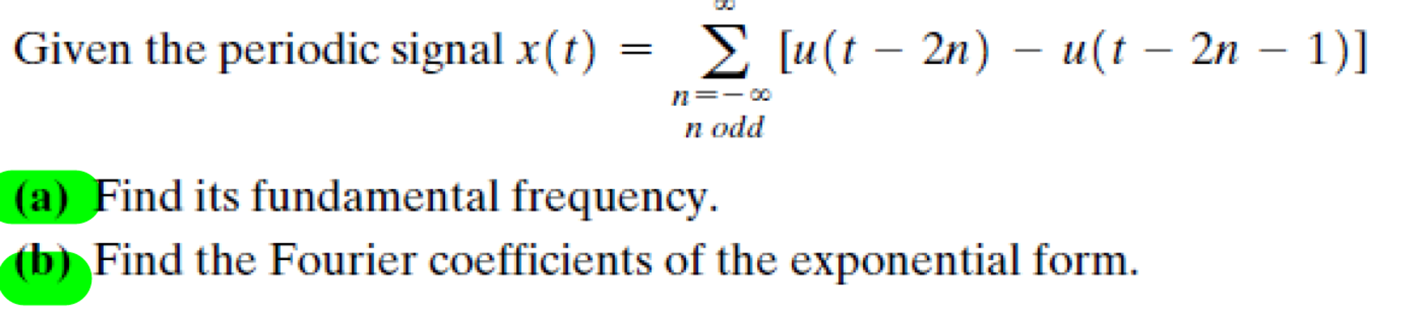 Solved Given the periodic signal x(t) = sigma_n=-infinity_n | Chegg.com