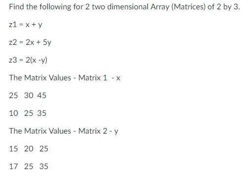 Solved Find the following for 2 two dimensional Array | Chegg.com