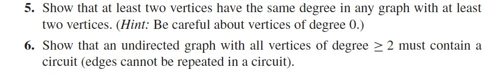 Solved Show that at least two vertices have the same degree | Chegg.com