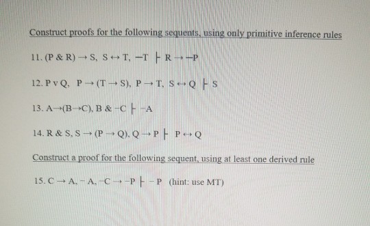 Solved Construct proofs for the following sequents, using | Chegg.com