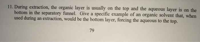 Solved 11. During extraction, the organic layer is usually | Chegg.com