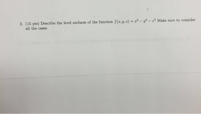 Solved Describe the level surfaces of the function f(x, y, | Chegg.com