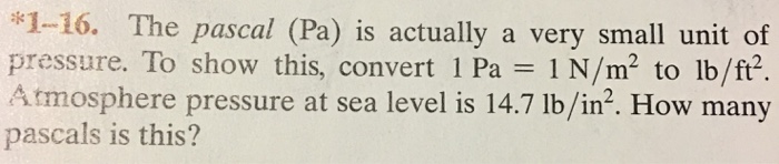 Solved The pascal (Pa) is actually a very small unit of | Chegg.com