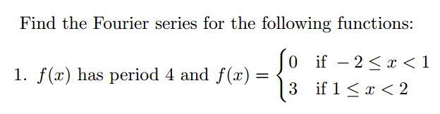 Solved Find the Fourier series for the following function | Chegg.com